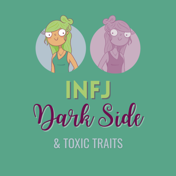 INFJ Dark Side & Unexpected INFJ Toxic Traits – Quest In