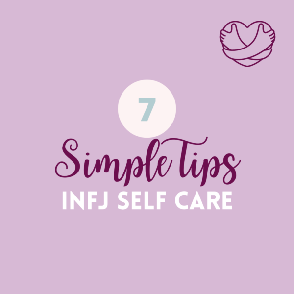 7 Simple Tips for INFJ Self Care – Quest In